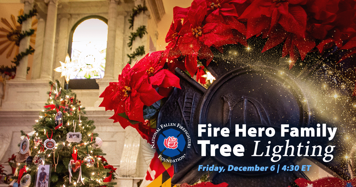 2025 Fire Hero Family Tree Lighting - National Fallen Firefighters ...