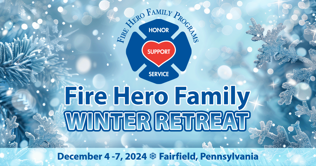 2025 Fire Hero Family Winter Retreat - National Fallen Firefighters ...